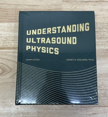 Understanding Ultrasound Physics Hardcover 4th Edition by Edelman ...