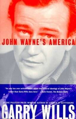 John Waynes America - Paperback By Wills, Garry - GOOD | eBay
