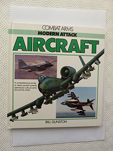 MODERN ATTACK AIRCRAFT (COMBAT ARMS) By Bill Gunston - Hardcover Mint ...