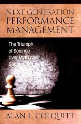 Next Generation Performance Management : The Triumph of Science Over Myth and... 9781681239323 ...