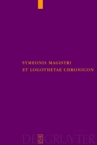 Bengt Martin Staffan Wahlgren Symeonis Magistri et Logothetae Chronicon ...