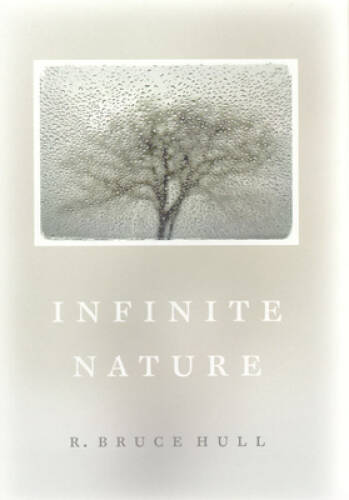 Infinite Nature - Hardcover By Hull, R Bruce - GOOD 9780226359441| eBay