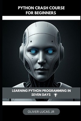 Oliver Lucas Python Crash Course For Beginners (Poche) | eBay