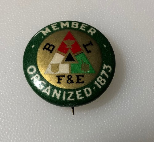 BL F&E Brotherhood Of Locomotive Fireman Engineers Vintage Pin Pinback ...