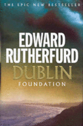 Edward Rutherfurd Dublin Foundation 2004 Hardcover 1st Edition Signed ...