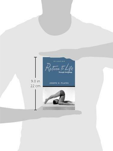 Return to Life Through Contrology : Reprinted by the Pilates Method ...