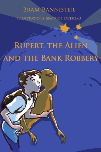 Rupert, The Alien and The Bank Robbery 9780595448395| eBay