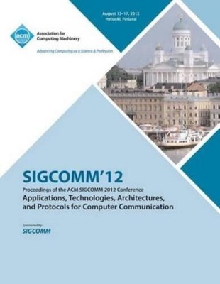 Sigcomm'12 Conf SIGCOMM '12 Proceedings of the ACM SIGCOMM 2012 Conf (Tascabile) | eBay