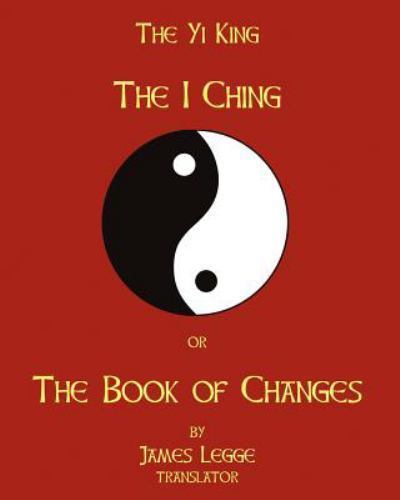 I-Ching or th of Changes : The Yi King, Paperback by Legge, James (TRN ...