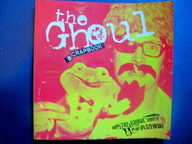 The Ghoul Scrapbook by Mike Olszewski and Ron Sweed (1998, Trade ...
