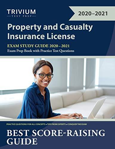 Property and Casualty Insurance License Exam Study Guide 2020-2021: P&C ...