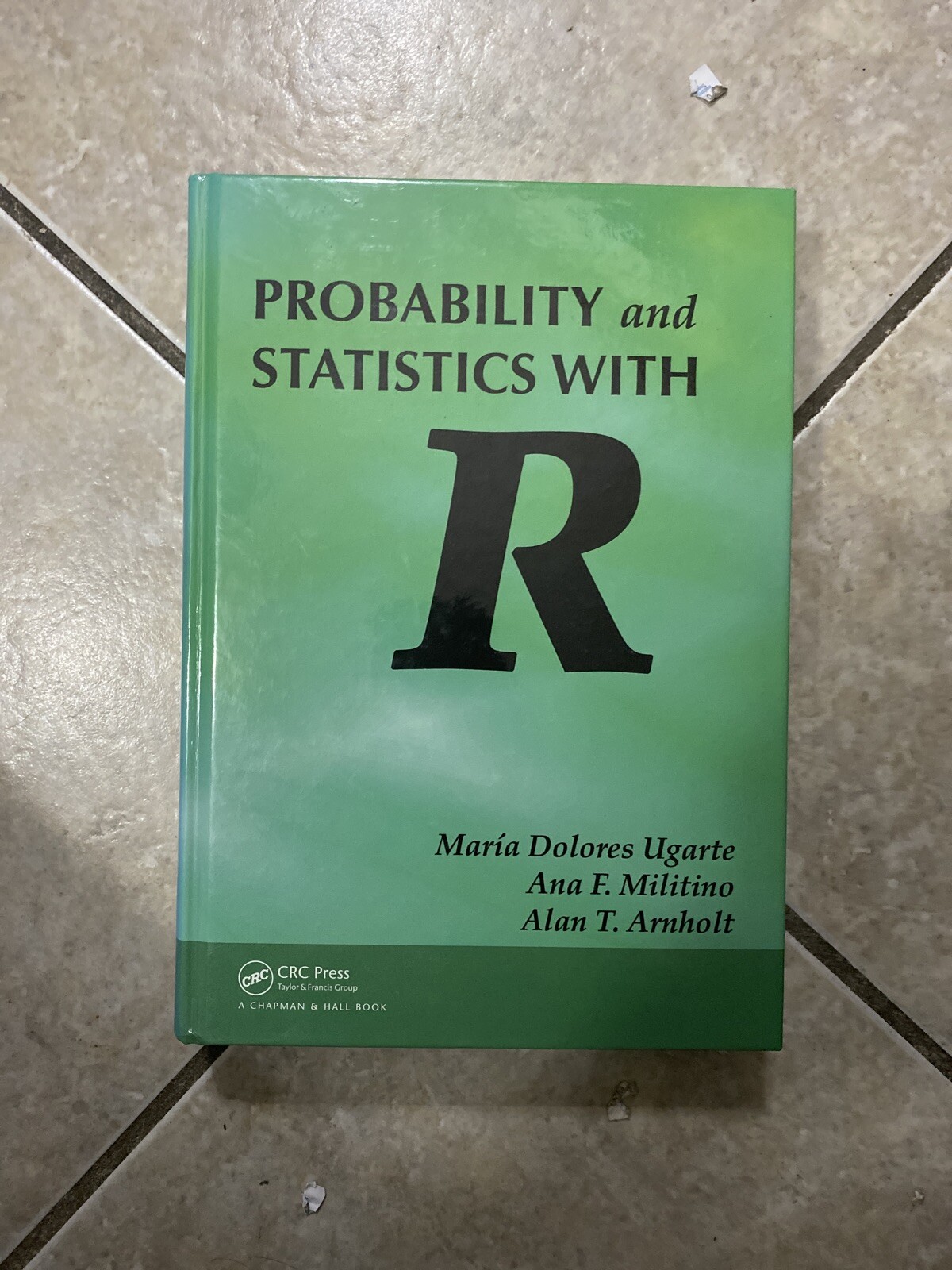 Probability and Statistics with R by Alan Arnholt, Alan T. Arnholt ...