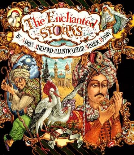 The Enchanted Storks: A Tale of Bagdad - Hardcover By Aaron Shepard ...