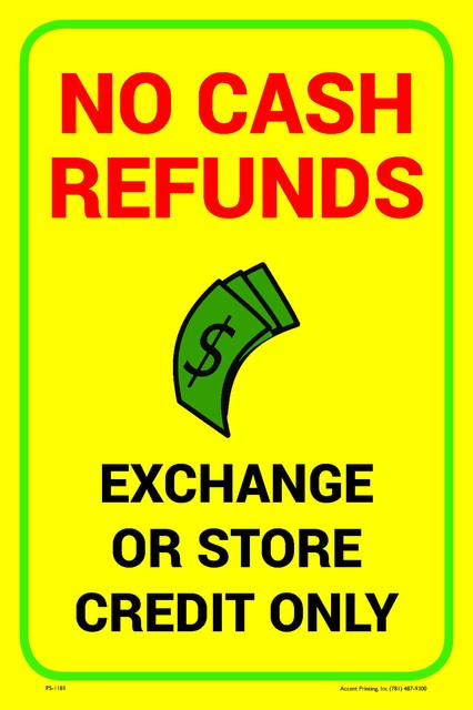 NO CASH REFUNDS EXCHANGE OR STORE CREDIT ONLY BUSINESS RETAIL SIGN | eBay