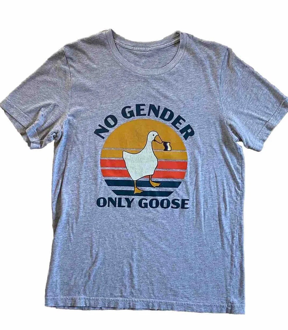 Non Binary T Shirt - "No Gender Only Goose" LGBTQ No… - Gem