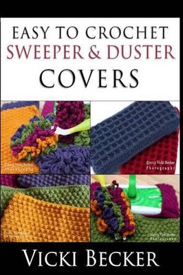 Easy To Crochet Sweeper & Duster Covers by Vicki Becker (English ...
