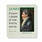 James Hoban: Designer and Builder - Hardcover, by Stewart McLaurin - Very Good 9781931917964 | eBay