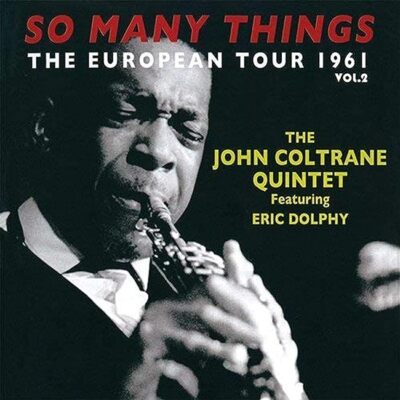 John Coltrane So Many Things ~The European Tour 1961 Vol.2 Japan Music ...