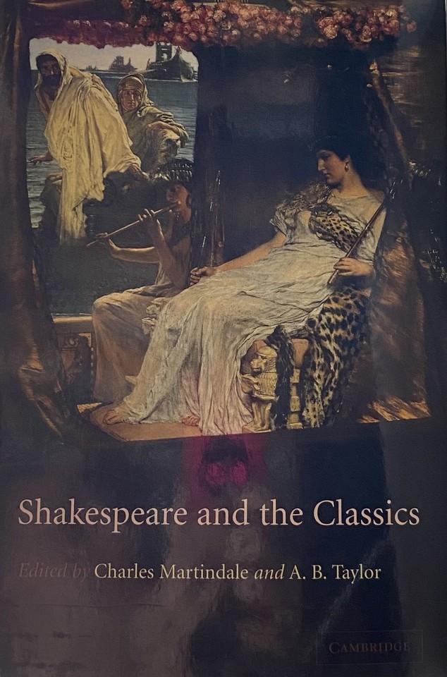 Shakespeare and the Classics. Martindale, Charles and A. B. Taylor ...