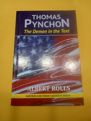 Thomas Pynchon: The Demon in the Text; By Albert Rolls; Free US ...
