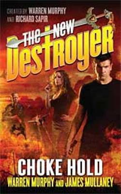 The New Destroyer: Choke Hold by Warren Murphy, James Mullaney ...
