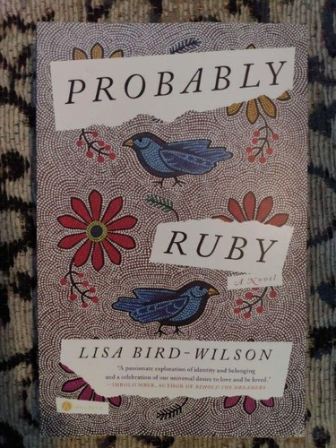Probably Ruby A Novel by Lisa Bird-Wilson, Bonus Sunflower Seeds + Free ...