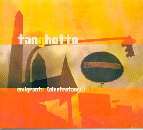 TANGHETTO – Emigrante (Electrotango) (CD, 2004) Digipak - [ELECTRONIC, TANGO] | eBay