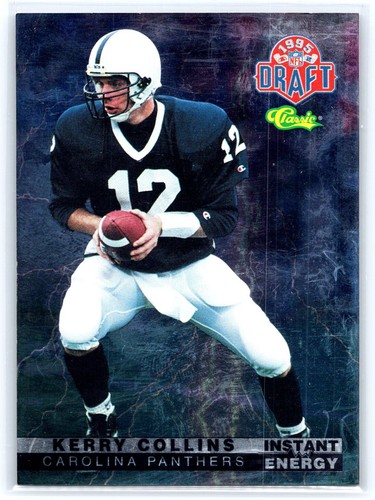 Kerry Collins 1995 Classic NFL Rookies #IE15 Instant Energy | eBay