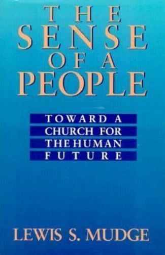 Sense of a People : Toward a Church for the Human Future by Lewis S ...