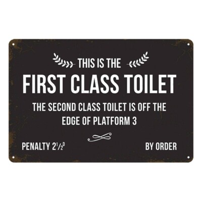 Tin Metal Sign FIRST CLASS TOILET 20x30cm Rustic Look Vintage | eBay