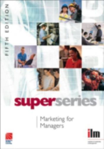 Institute of Learning and Management Super Ser.: Marketing for Managers ...