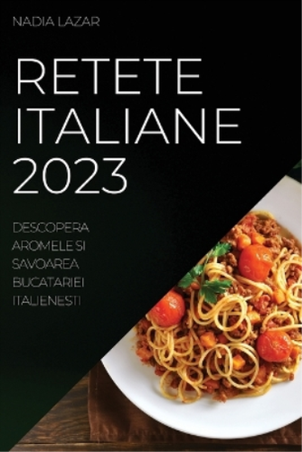 Nadia Lazar Retete Italiane 2023 (Poche) 9781837525911 | eBay
