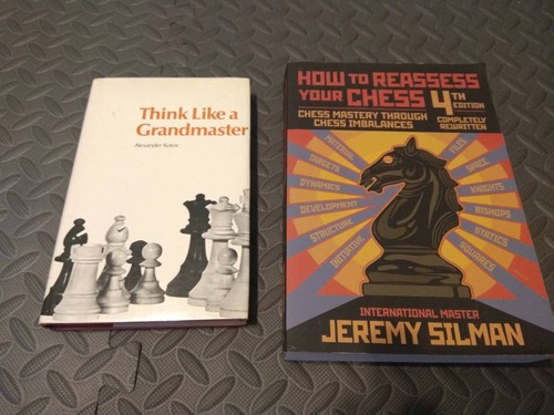 THINK LIKE A GRANDMASTER ALEXANDER KOTOV HC + Jeremy Silman Reassess ...