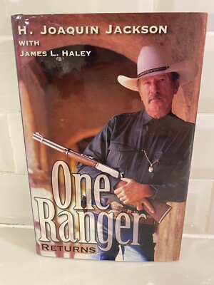One Ranger Returns Hardcover H. Joaquin Jackson, James L Haley Signed ...