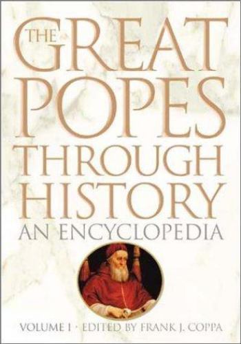 Great Popes Through History : An Encyclopedia [2 Volumes] by Frank J ...