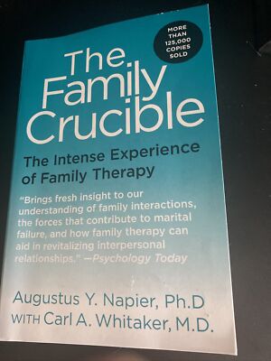 The Family Crucible : The Intense Experience of Family Therapy Pa ...