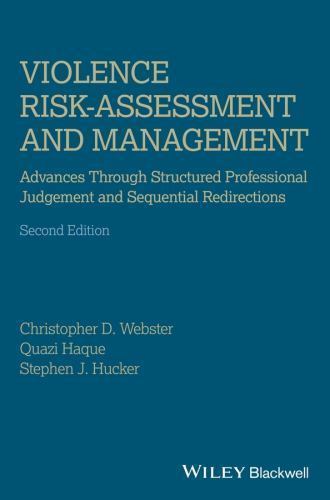 Violence Risk - Assessment and Management : Advances Through Structured ...