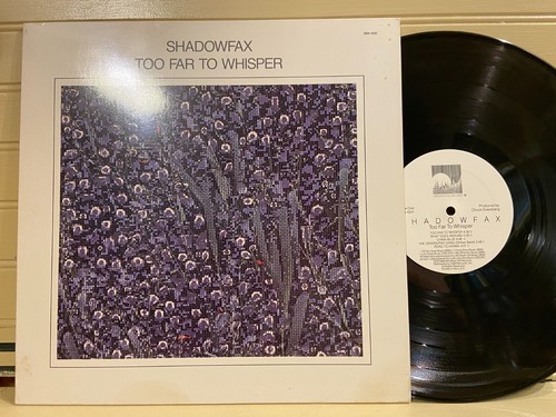 SHADOWFAX - Too Far to Whisper - 1986 Vinyl Lp N/M | eBay