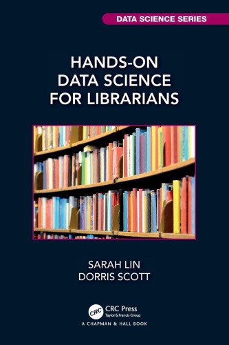 Hands-On Data Science for Librarians (Chapman & Hall/CRC Data Science Series) 9781032080826 | eBay