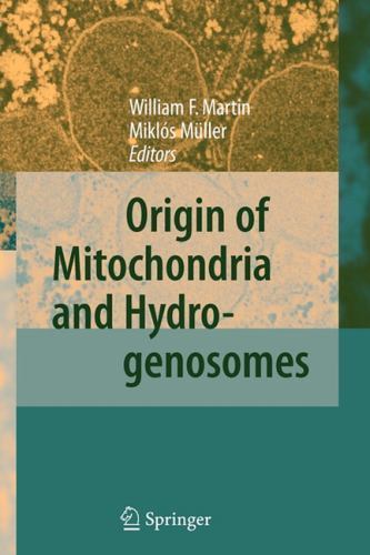 Origin of Mitochondria and Hydrogenosomes by Miklós Müller (2010, Trade ...