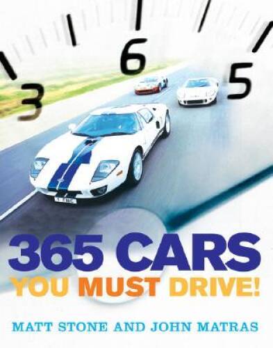 365 Cars You Must Drive - Paperback By Stone, Matt - VERY GOOD ...