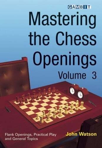 Mastering the Chess Openings Volume 3 by John Watson: Used ...