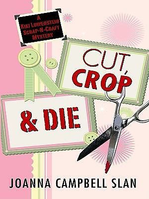 Cut, Crop & Die by Campbell-Slan, Joanna 9781410419408 | eBay