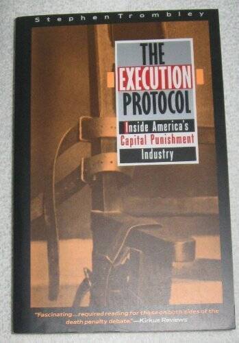 The Execution Protocol: Inside Americas Capital Punishment Industry - VERY GOOD 9780385471787| eBay
