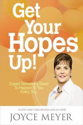 Get Your Hopes Up!: Expect Something Good to Happen to You Every Day ...
