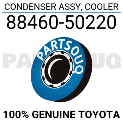 8846050220 Genuine Toyota CONDENSER ASSY, COOLER 88460-50220 | eBay
