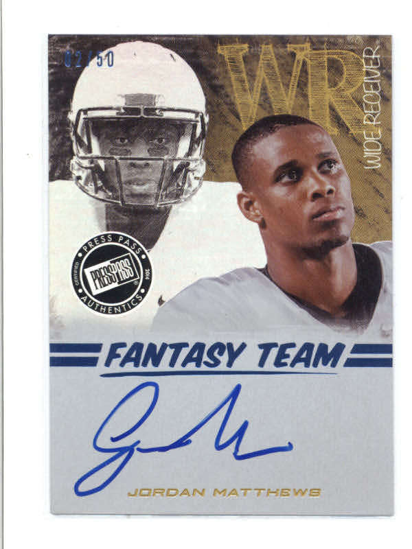 JORDAN MATTHEWS 2014 PRESS PASS FANTASY TEAM ROOKIE AUTOGRAPH AUTO #02/ ...