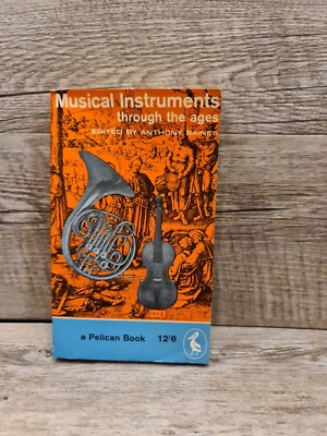 Pelican Book Musical Instruments through the Ages 1961 Orchestral ...