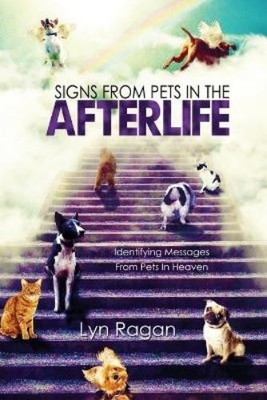 Lyn Ragan Signs From Pets In The Afterlife (Tascabile) | eBay