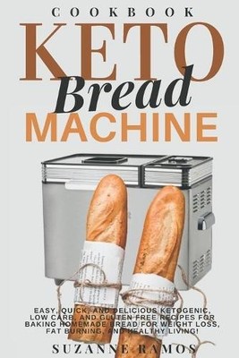 Suzanne Ramos Keto Bread Machine Cookbook (Tascabile) | eBay